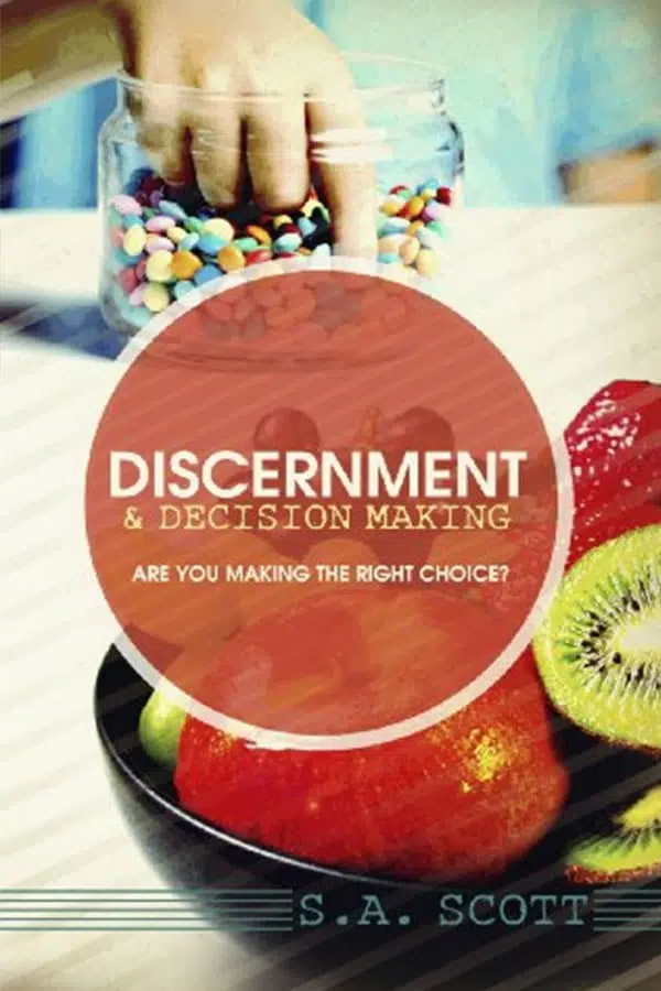 Discernment & Decision Making by S.A. Scott – Baptist Authors
